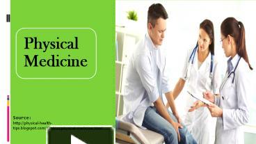 PPT – Physical Medicine PowerPoint presentation | free to download - id ...