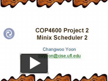 PPT – COP4600 Project 2 Minix Scheduler 2 PowerPoint presentation ...