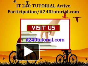 IT 240 TUTORIAL Active Participation/it240tutorial.com presentation ...