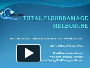 PPT – Flood Restoration Melbourne - Total Flood Damage Melbourne ...