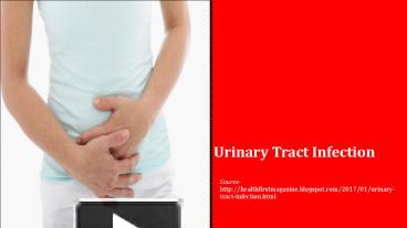 PPT – Urinary Tract Infection PowerPoint presentation | free to ...