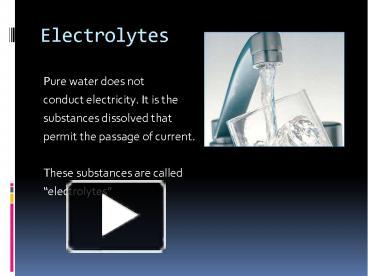 PPT – Electrolytes PowerPoint presentation | free to download - id ...