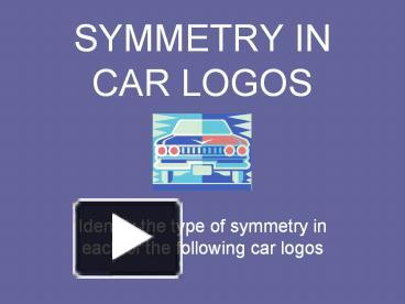 PPT – SYMMETRY IN CAR LOGOS PowerPoint presentation | free to view - id ...