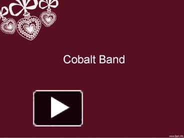 PPT – Cobalt Band (1) PowerPoint presentation | free to download - id ...