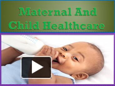 Maternal and child healthcare presentation | free to download