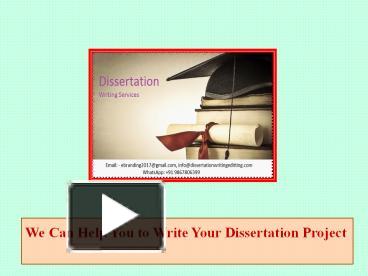 PPT – We Can Help You to Write Your Dissertation Project PowerPoint ...
