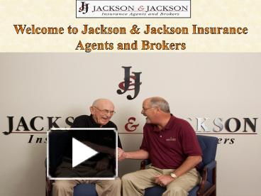 Welcome to Jackson & Jackson Insurance Agents and Brokers presentation ...