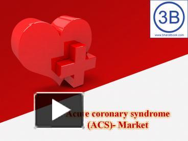 PPT – Acute coronary syndrome (ACS)- Market PowerPoint presentation ...