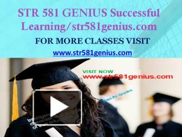 PPT – STR 581 GENIUS Successful Learning/str581genius.com PowerPoint ...