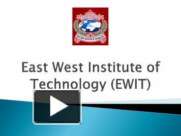 East West Institute of Technology (EWIT) presentation | free to download