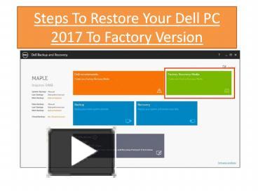 Steps To Restore Your Dell PC 2017 To Factory Version presentation ...