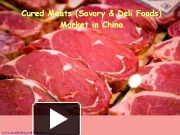 PPT – Cured Meats (Savory & Deli Foods) Market in China PowerPoint ...