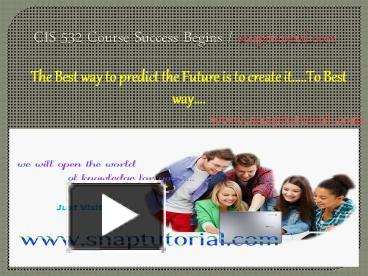 PPT – CIS 532 Course Success Begins / snaptutorialcom PowerPoint ...