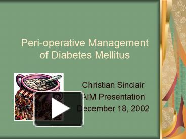 Perioperative Management of Diabetes Mellitus presentation | free to view