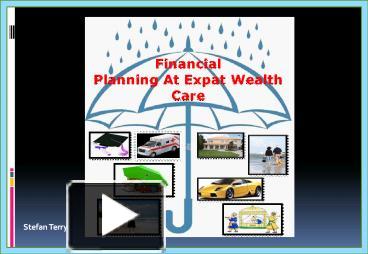 Financial Planning with Stefan Terry - Expat Wealth Care presentation ...
