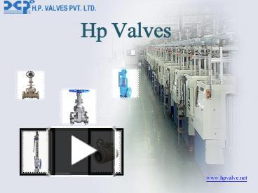 Hp valve is best for Safety Valve in Ahmedabad presentation | free to ...