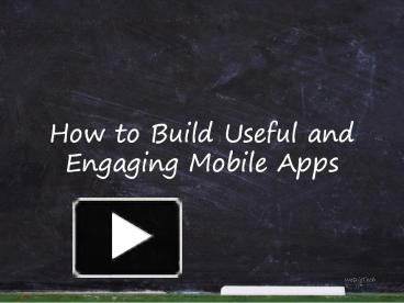 How to Build Useful and Engaging Mobile Apps presentation | free to ...