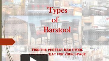 PPT – Types of Barstool PowerPoint presentation | free to download - id ...