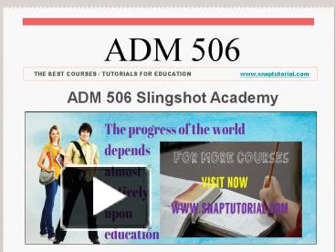 ADM 506 Slingshot Academy / snaptutorial.com presentation | free to ...
