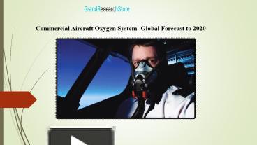PPT – Commercial Aircraft Oxygen System- Global Forecast to 2020 ...