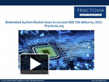 Embedded System Market forecast to grow at 5.6% CAGR from 2016-2023 ...