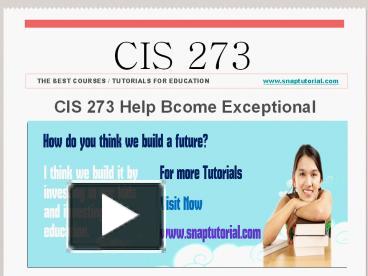 PPT – CIS 273 Help Bcome Exceptional / snaptutorial.com PowerPoint ...