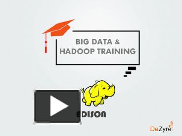 PPT – Big Data and Hadoop Training in Edison PowerPoint presentation ...