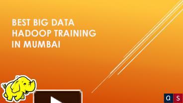 PPT – Big Data Hadoop Training in Mumbai (2) PowerPoint presentation ...