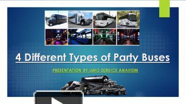 4 Different Types of Party Buses (1) presentation | free to download