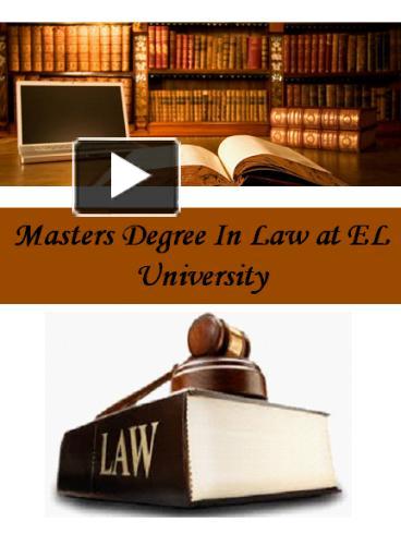 PPT – Masters Degree In Law at EL University PowerPoint presentation ...