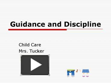 Guidance and Discipline presentation | free to view