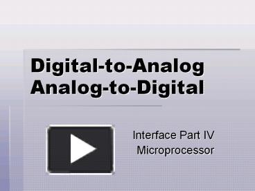 PPT – Digital-to-Analog Analog-to-Digital PowerPoint presentation ...