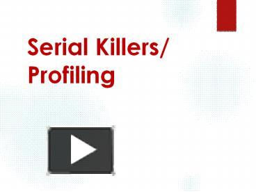 Serial Killers/ Profiling presentation | free to download