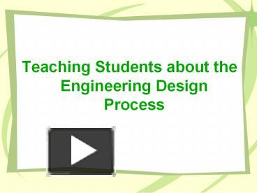 PPT – Teaching Students about the Engineering Design Process PowerPoint ...