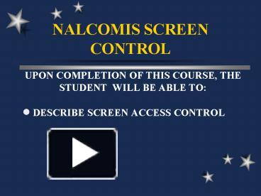 PPT – NALCOMIS SCREEN CONTROL PowerPoint presentation | free to view ...