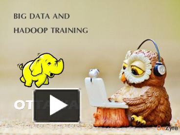 PPT – Big Data and Hadoop Training in Ottawa, Canada PowerPoint ...
