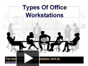 Types Of Office Workstations presentation | free to download