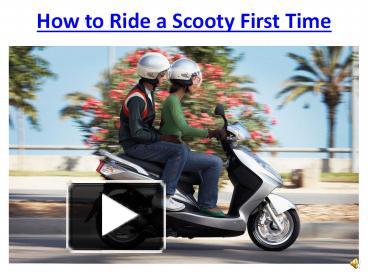 How to Ride a Scooty First Time (6 Steps) - HowFlux presentation | free ...