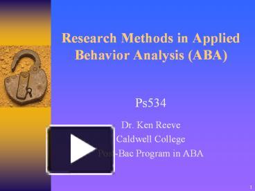 PPT – Research Methods in Applied Behavior Analysis (ABA) PowerPoint ...