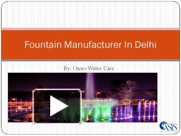 PPT – Fountain Manufacturer In Delhi PowerPoint presentation | free to ...