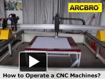 PPT – How to Operate a CNC Machines? PowerPoint presentation | free to ...