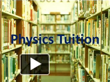 A Level Physics Tuition presentation | free to download