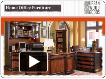 PPT – Home office furniture PowerPoint presentation | free to download ...