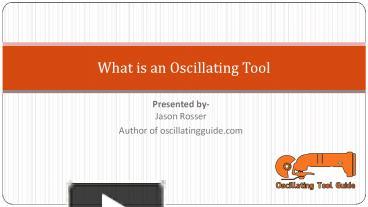 PPT – What is an Oscillating tool PowerPoint presentation | free to ...