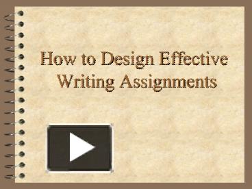 PPT – How to Design Effective Writing Assignments PowerPoint ...