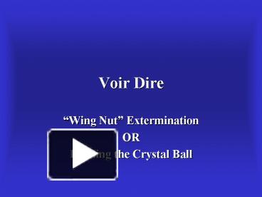 Voir Dire presentation | free to view
