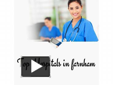 PPT – Top hospitals in farnham PowerPoint presentation | free to ...