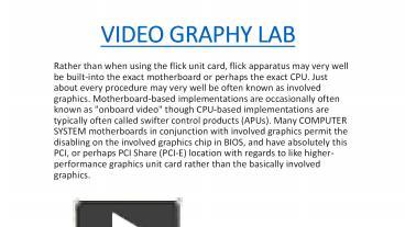 PPT – Video Graphy Lab PowerPoint presentation | free to download - id ...