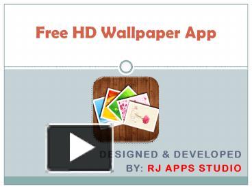PPT – Free HD Wallpaper App Available at PlayStore PowerPoint ...