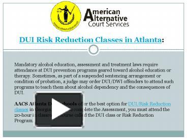 PPT – DUI Risk Reduction Class near Atlanta GA PowerPoint presentation ...